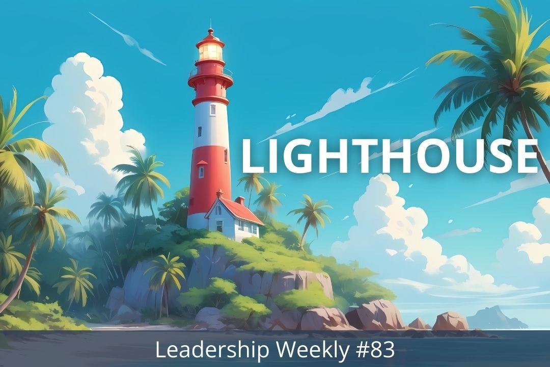 Lighthouse Leadership Weekly #83 Post